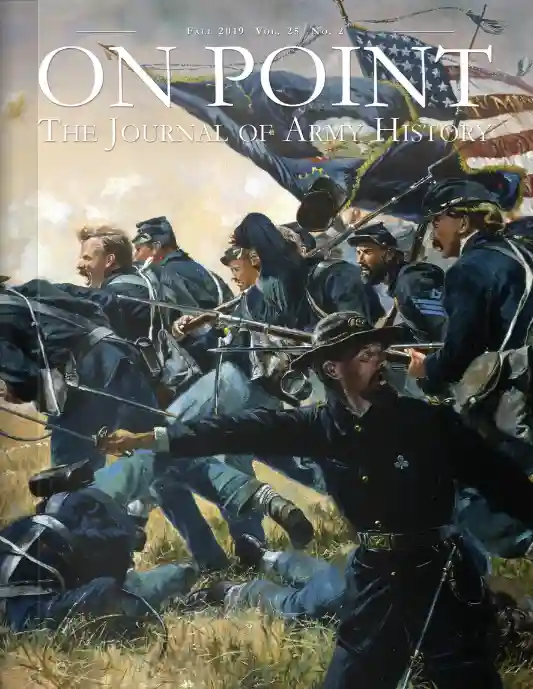 On Point - Volume 25.2 - Fall 2019 - The Army Historical Foundation